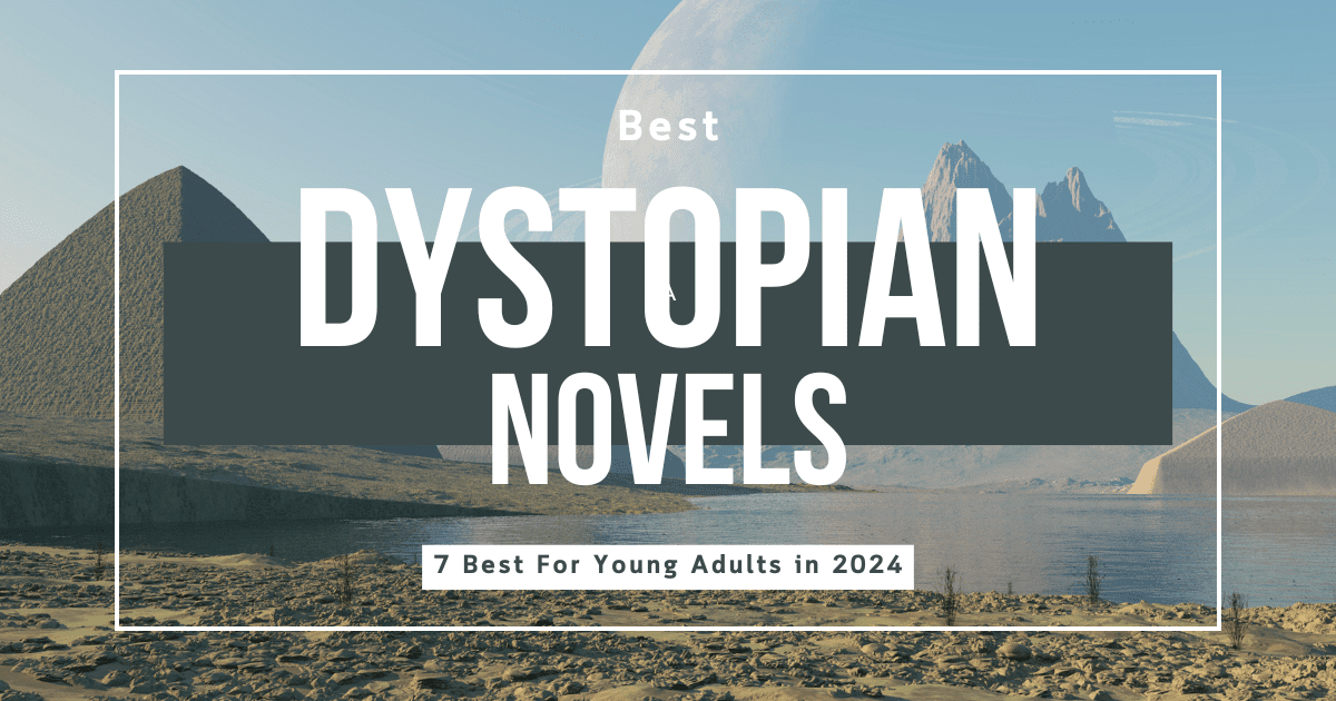7 Best Dystopian Novels For Young Adults [UPDATED]